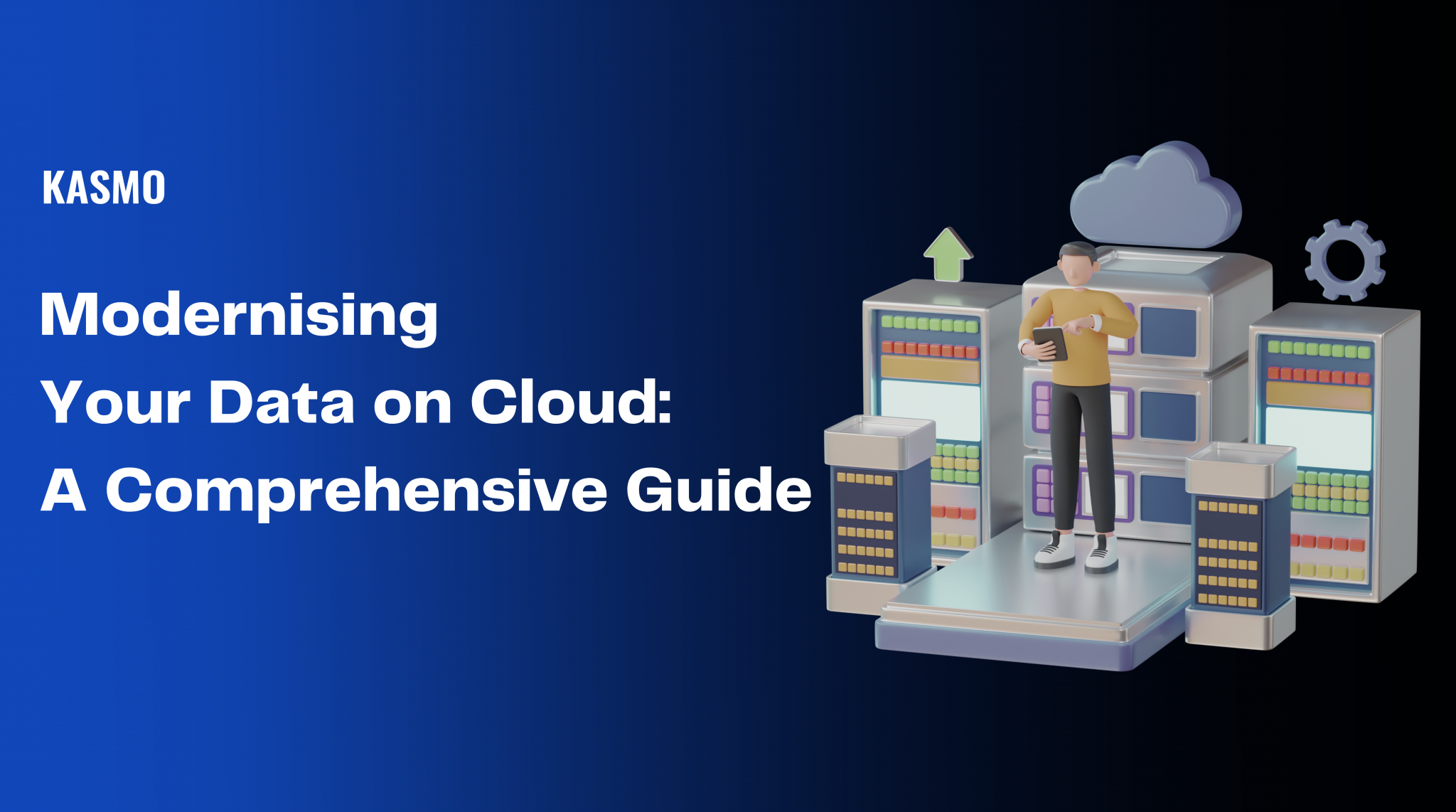 Modernising Your Data on Cloud: A Guide by Kasmo