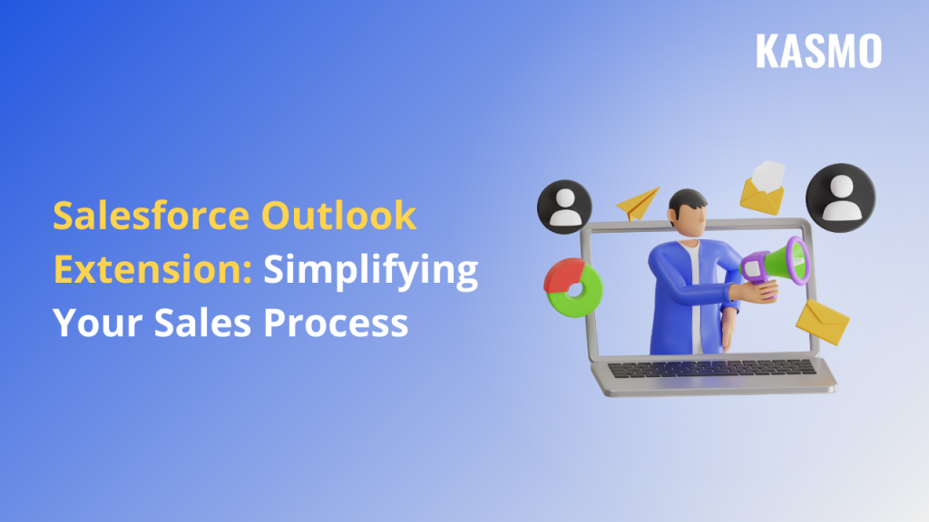 Salesforce Outlook Extension: Simplifying Your Sales Process