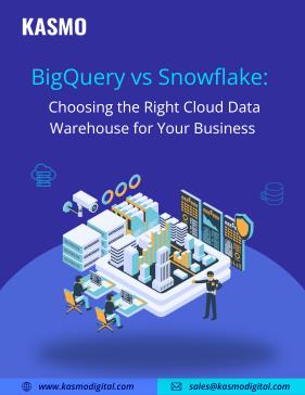 BigQuery vs. Snowflake: What's Right for Your Business?